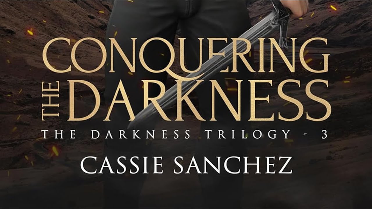 Conquering the Darkness: The Darkness Trilogy - 3 - YouTube