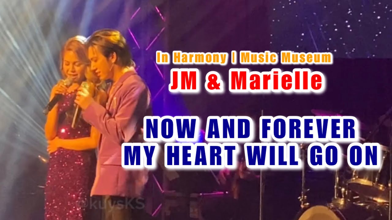 Now and Forever & My Heart Will Go On - JM & Marielle | In Harmony ...