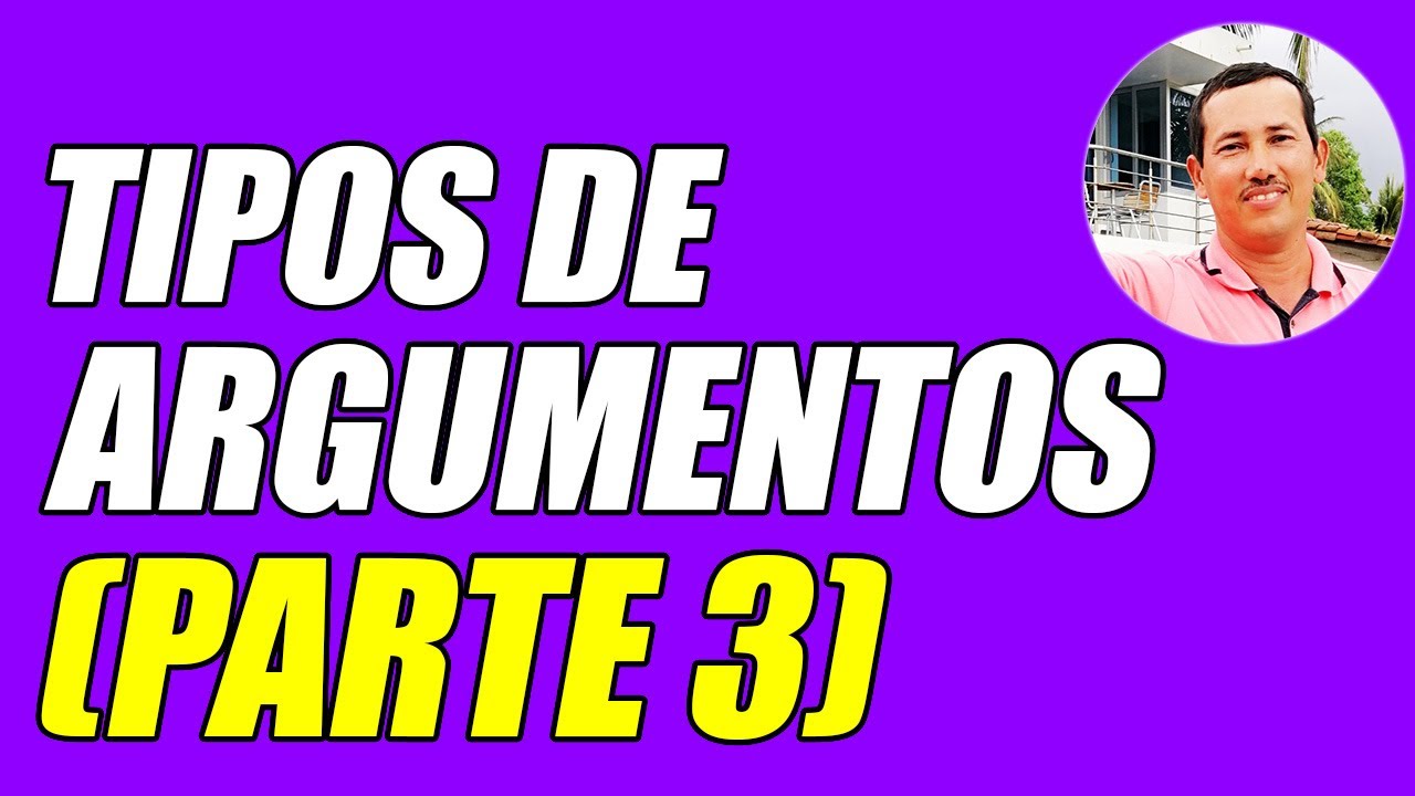 TIPOS DE ARGUMENTOS (PARTE 3) (CON DEFINICIÓN Y EJEMPLOS) - WILSON TE ...