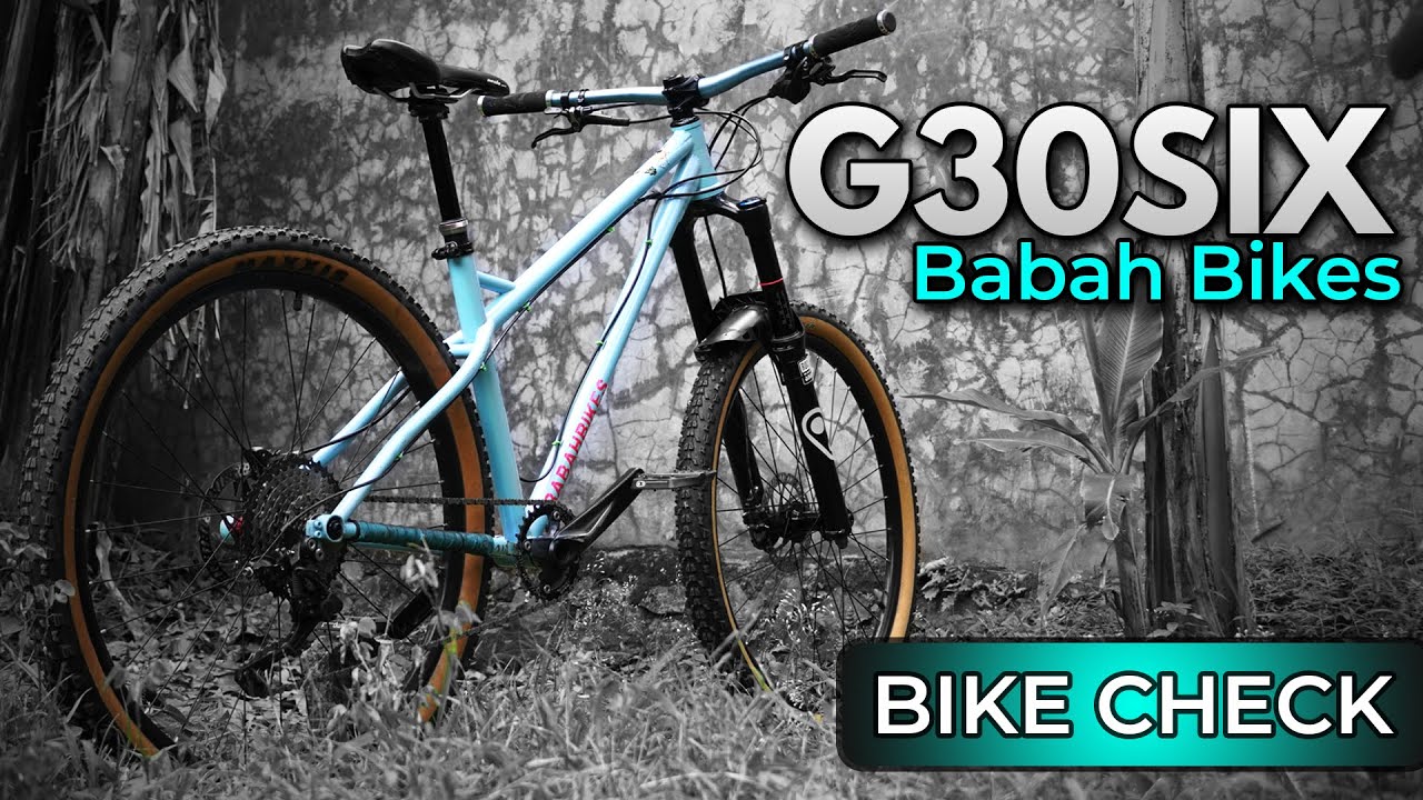 PRIDE!!! Babah Bikes G30SIX Hardtail AM // Bike Check dan Review - YouTube