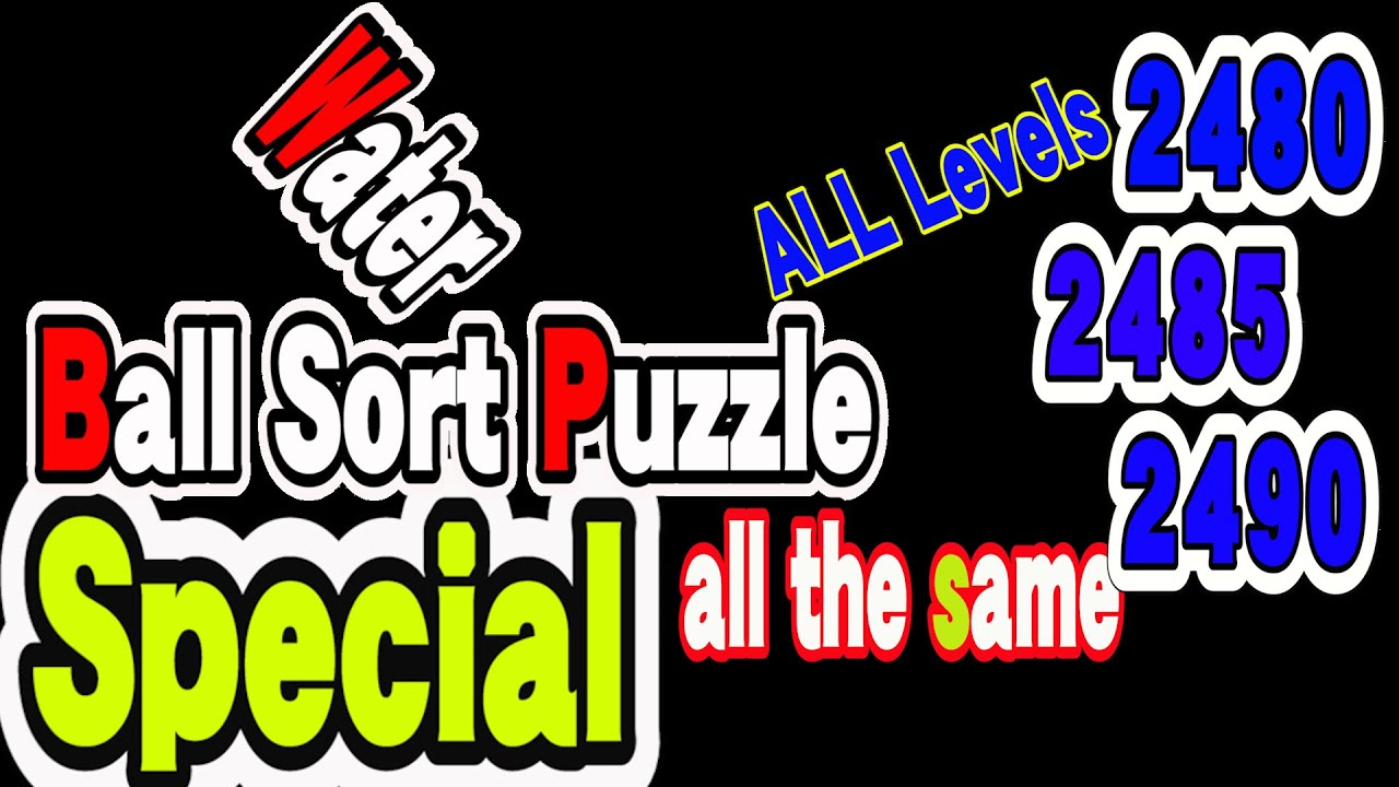 Ball Sort Puzzle Special Level after Level 2480 2485 2490 / Lock Ball ...