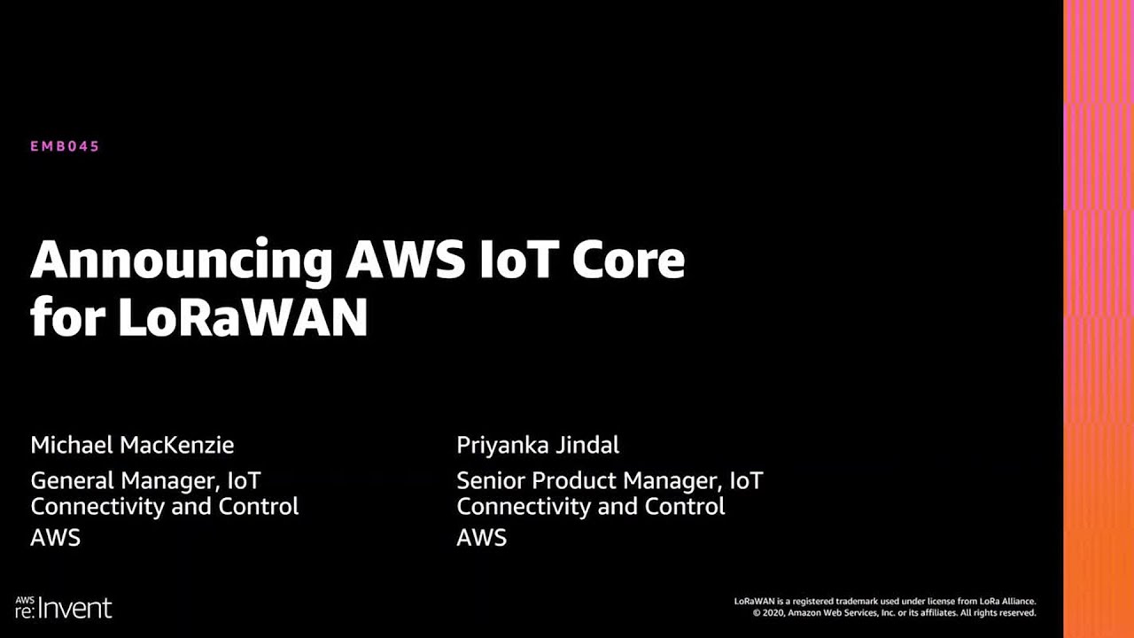AWS re:Invent 2020: Announcing AWS IoT Core for LoRaWAN - YouTube
