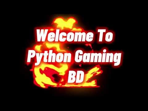 Welcome To Python Gaming BD - YouTube