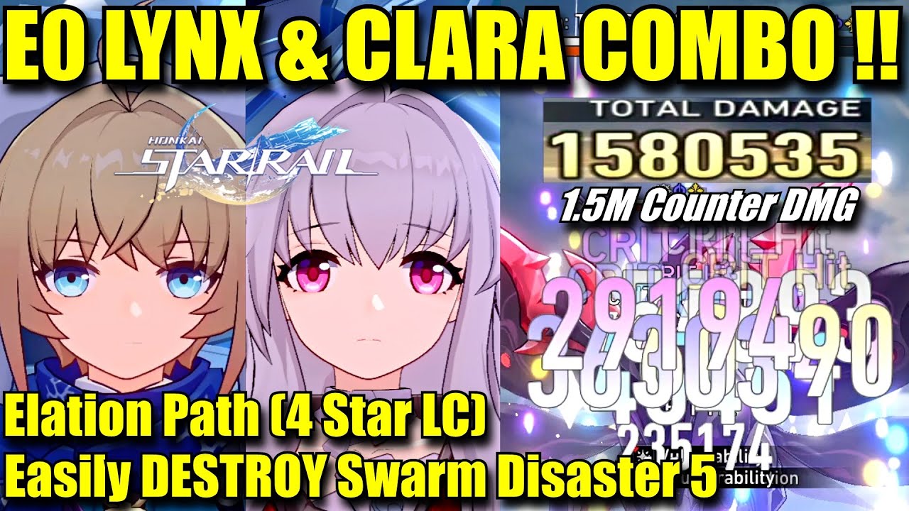 E0 LYNX & CLARA COMBO DESTROY SWARM DISASTER 5 !! (4 Star LC) Elation Path with Pela & Tingyun ...