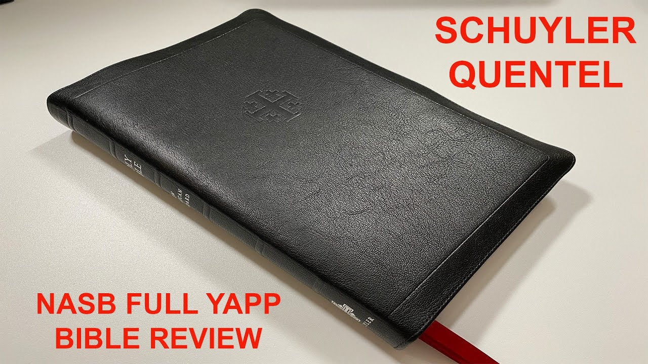 Schuyler Quentel NASB Full Yapp Bible Review - YouTube