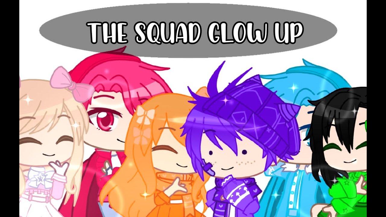 ☆The Squad Glow Up☆Gacha Club☆ - YouTube