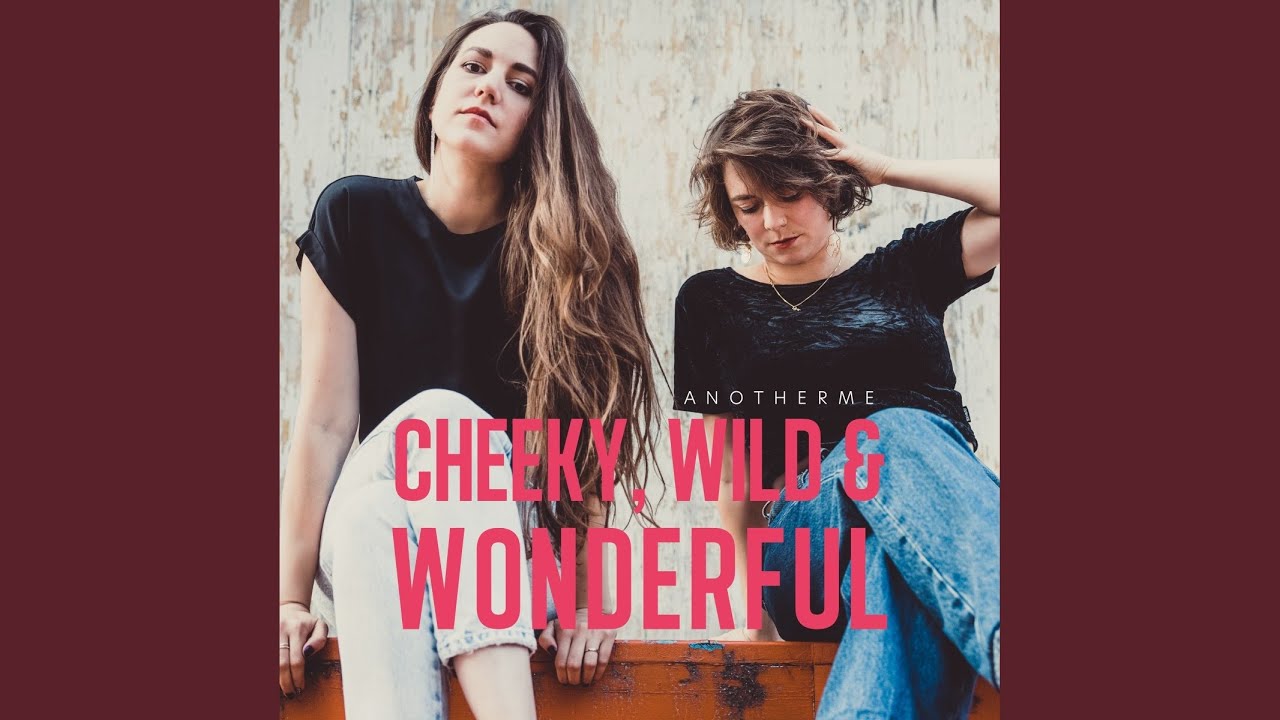 Cheeky Wild and Wonderful - YouTube