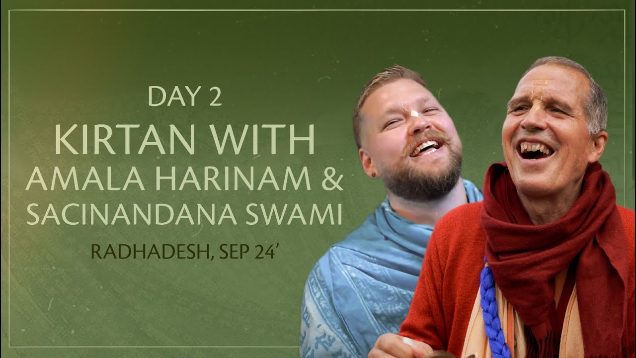 Day 2 / Kirtan with Sacinandana Swami & Amala Harinam / Holy Name ...