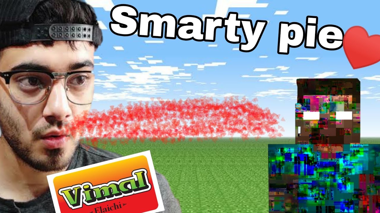@YesSmartyPie Spitting Vimal IN Minecraft - YouTube