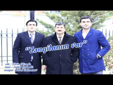 Elvin Elizade ft Tural Salmanov - Zengilanim var 2016