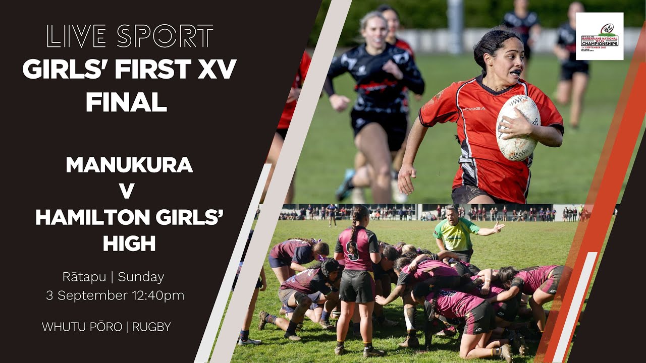 Rugby | NZSS National 1st XV Girls Championship| Final | Manukura v ...