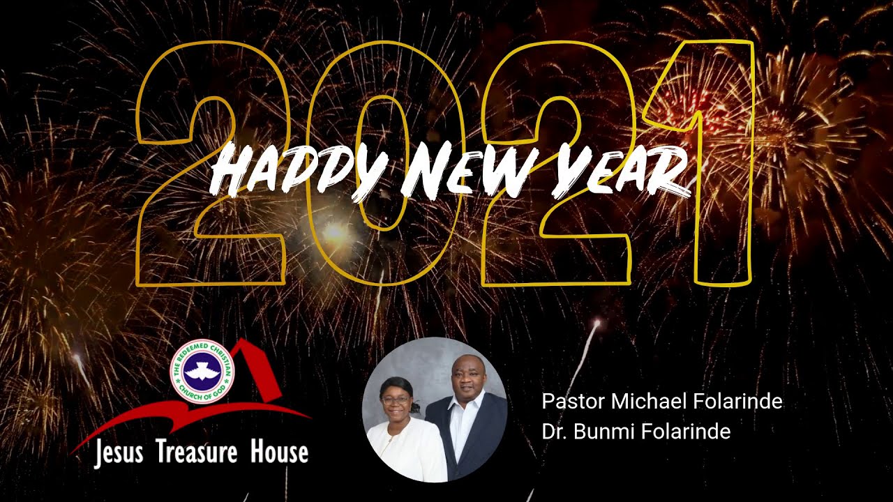 Happy New Year 2021 from RCCG Jesus Treasure House - YouTube