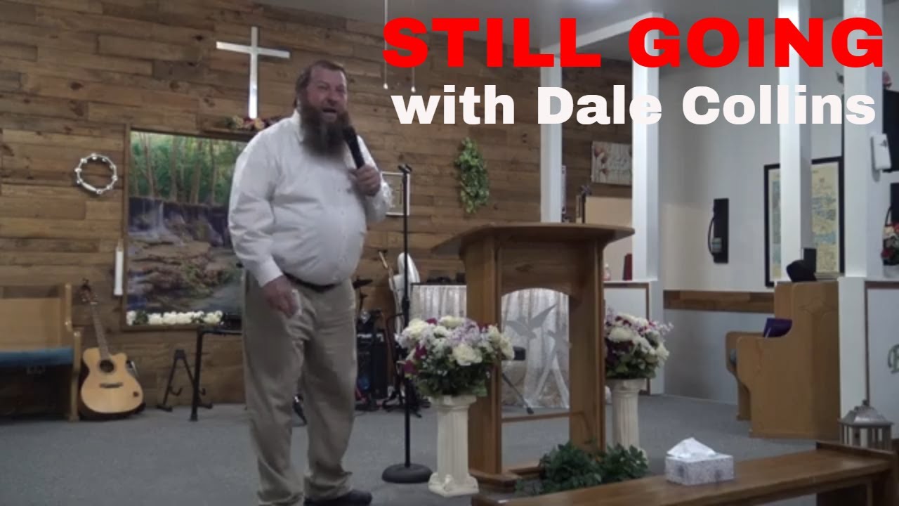 STILL GOING by Dale Collins - YouTube