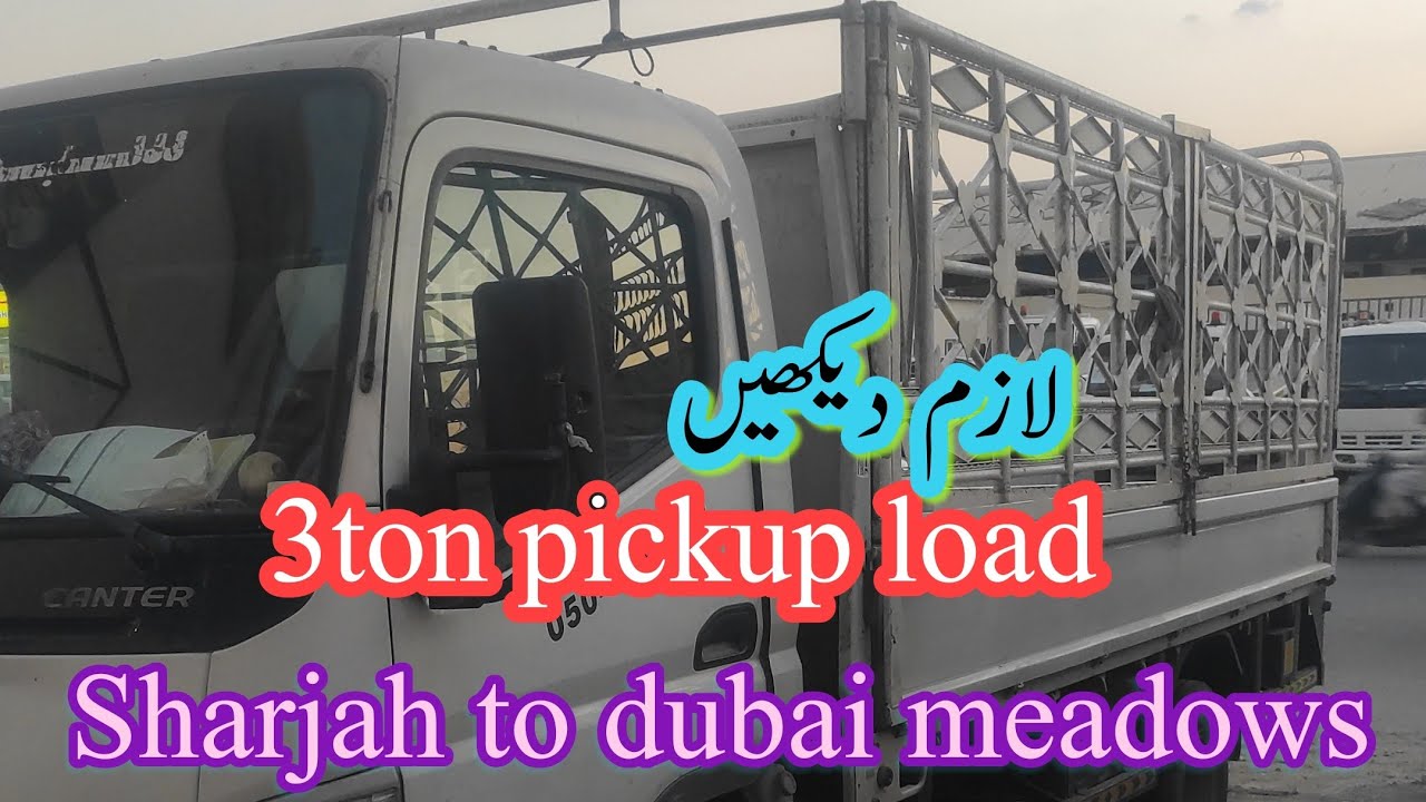 3 ton load pickup sharjah to meadows dubai, iqbal pakistani - YouTube