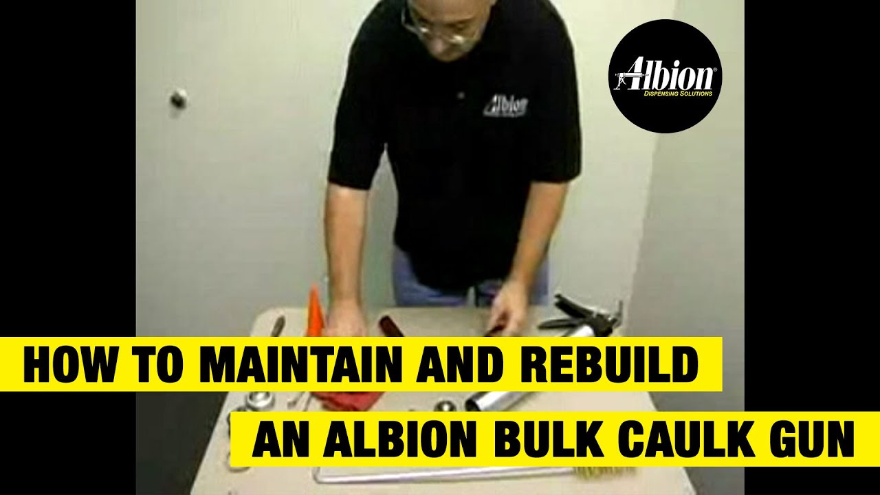 How to Maintain and Rebuild Albion's Bulk Caulk Guns | Albion ...