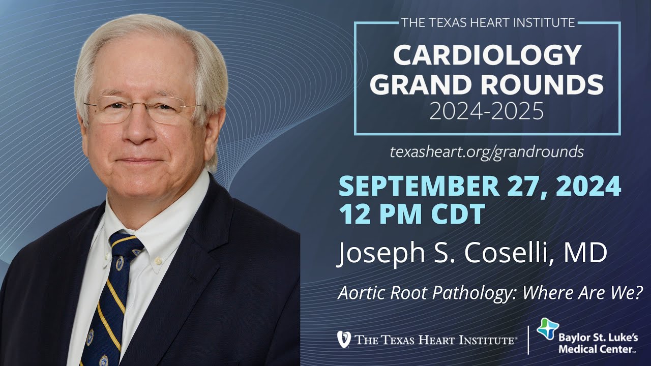 Joseph S. Coselli, MD | Aortic Root Pathology: Where Are We? - YouTube