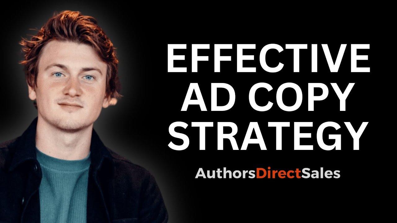 Write EFFECTIVE Ad Copy That PERFORMS With THIS STRATEGY (Authors ...