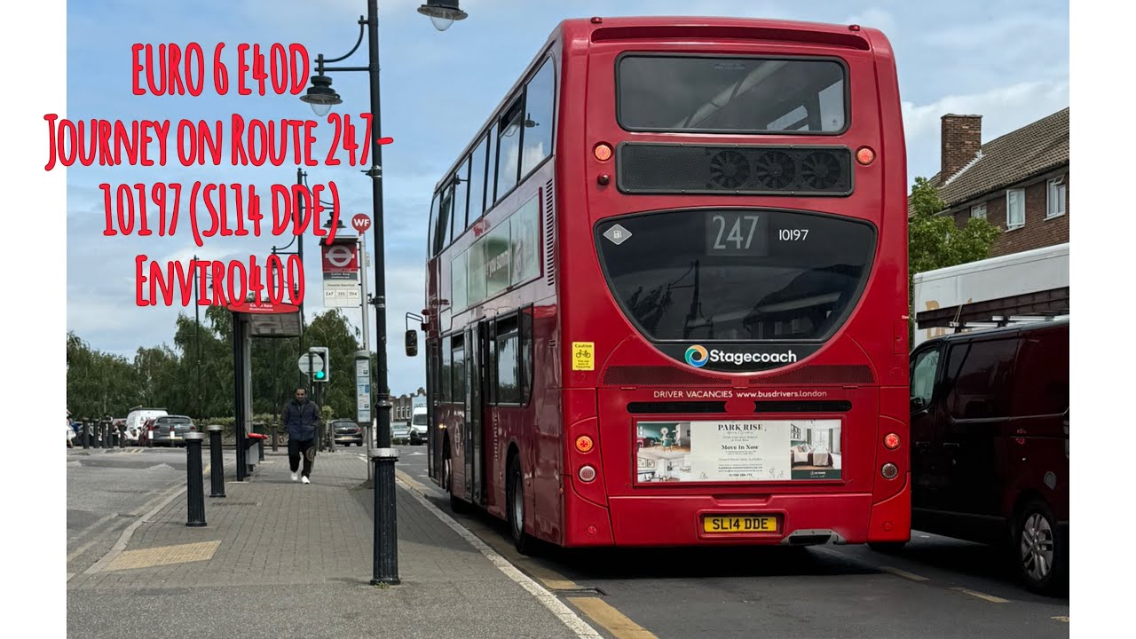 ‘EURO 6 E40D, GOING SOON!’ - Journey on Route 247 - Enviro400 - 10197 ...