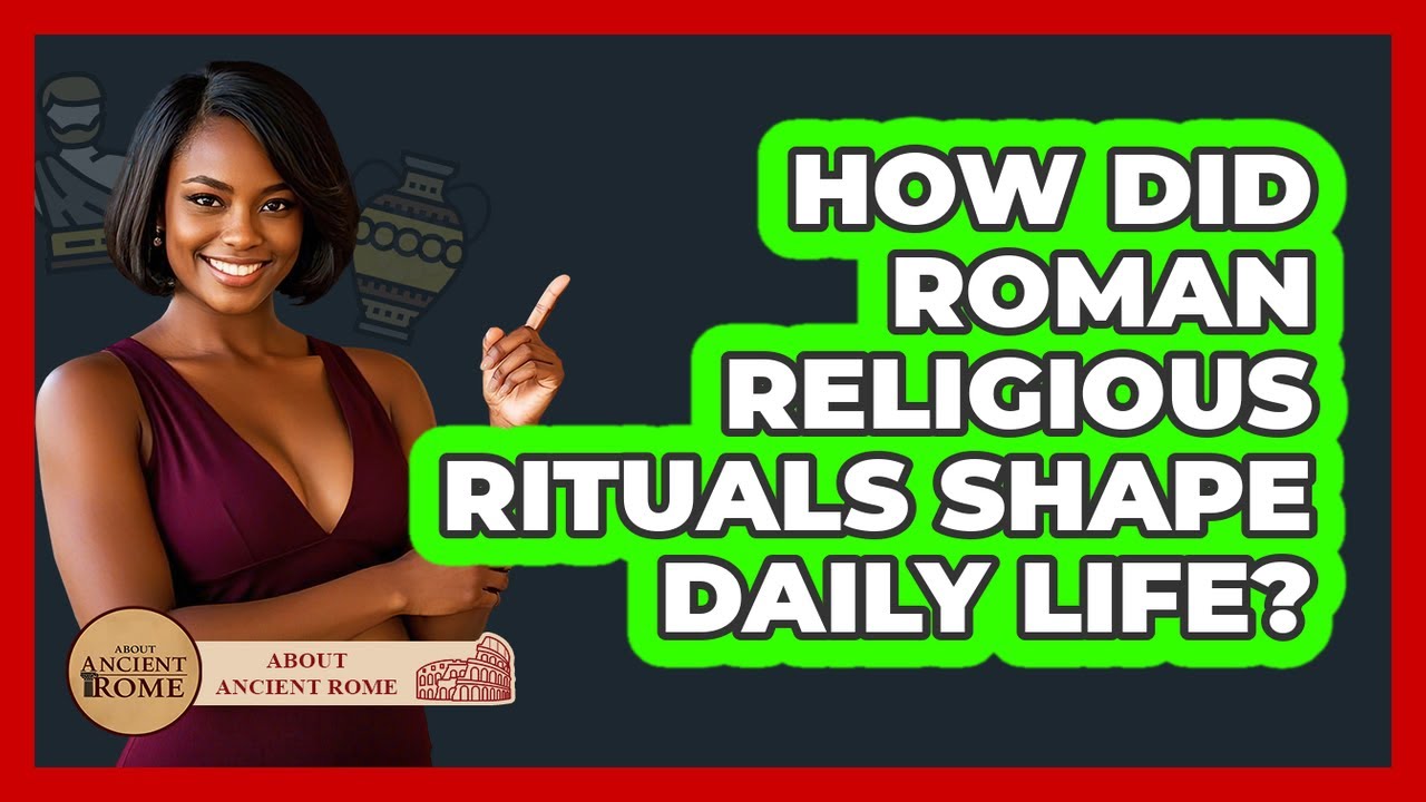 How Did Roman Religious Rituals Shape Daily Life? - All About Rome ...