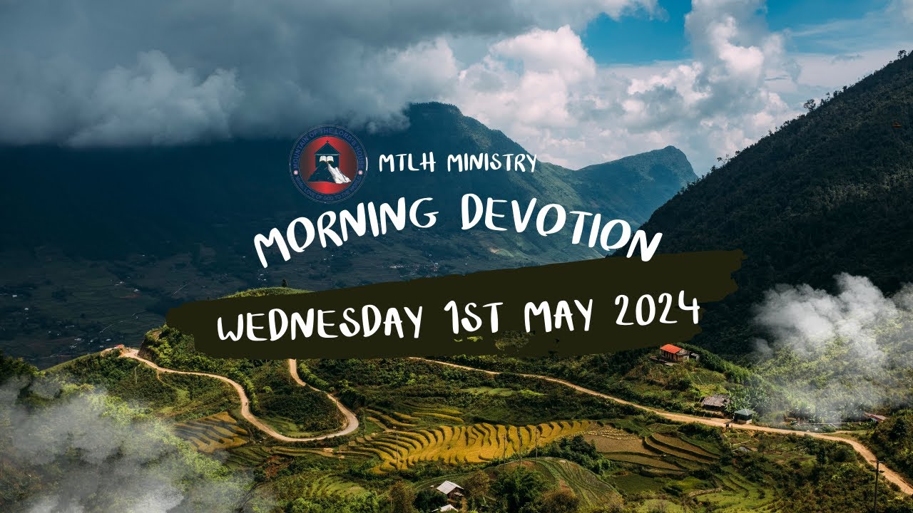 First Light: Morning Devotion for May 1st, 2024 | Mountain of the Lord ...