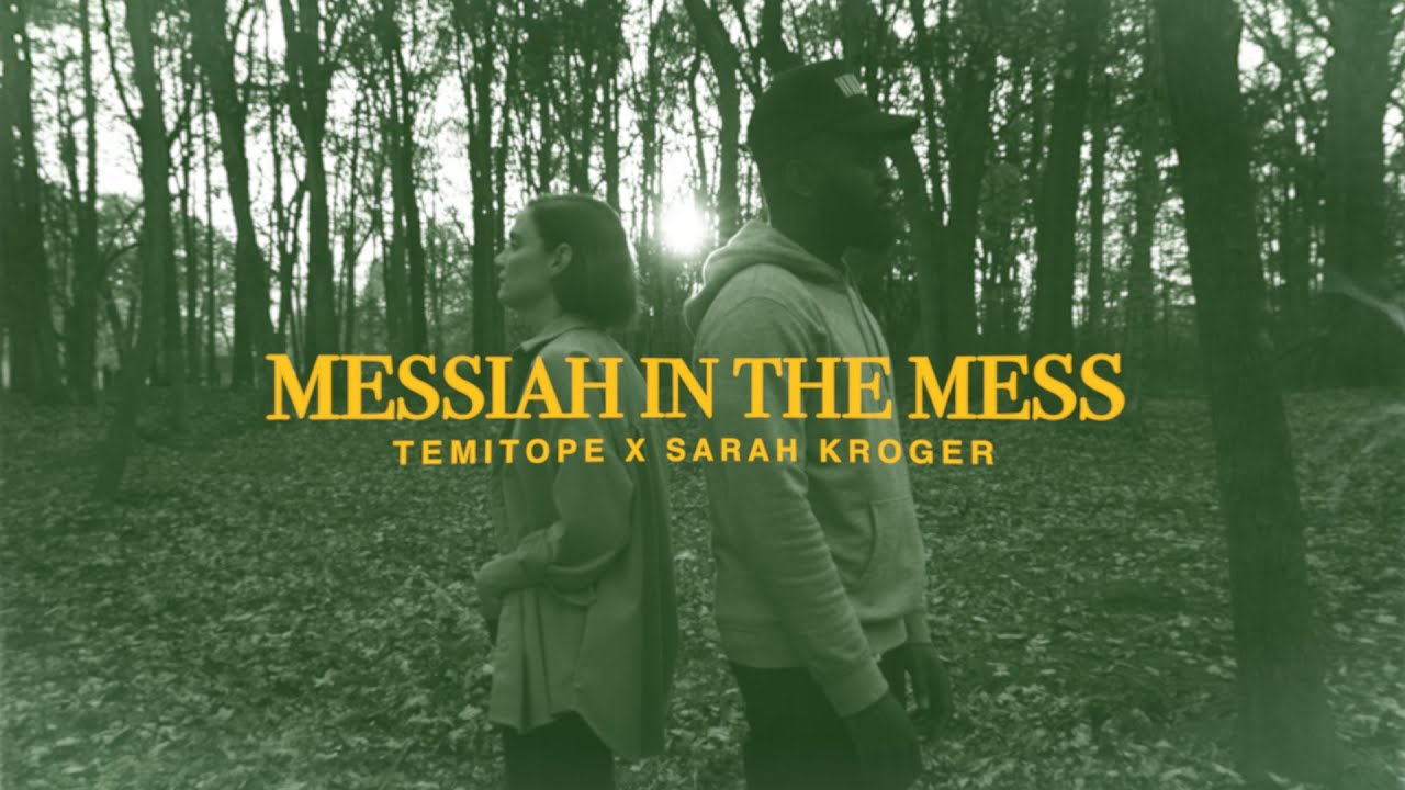 TEMITOPE x SARAH KROGER: MESSIAH IN THE MESS - YouTube