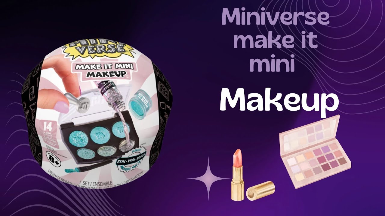 Unbox and make the NEW MINIVERSE MAKE IT MINI MAKEUP WITH ME!! - YouTube