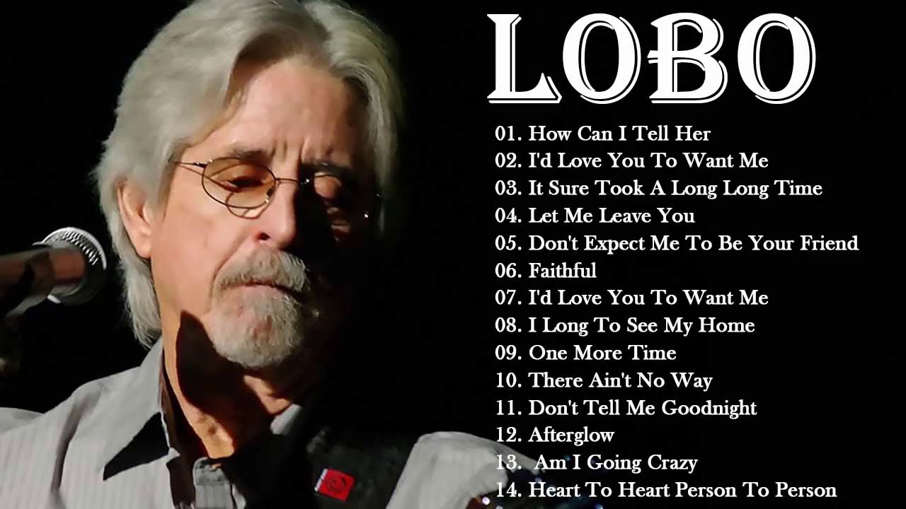 The Very Best Songs Of Lobo - Lobo Greatest Hits Full Album - YouTube