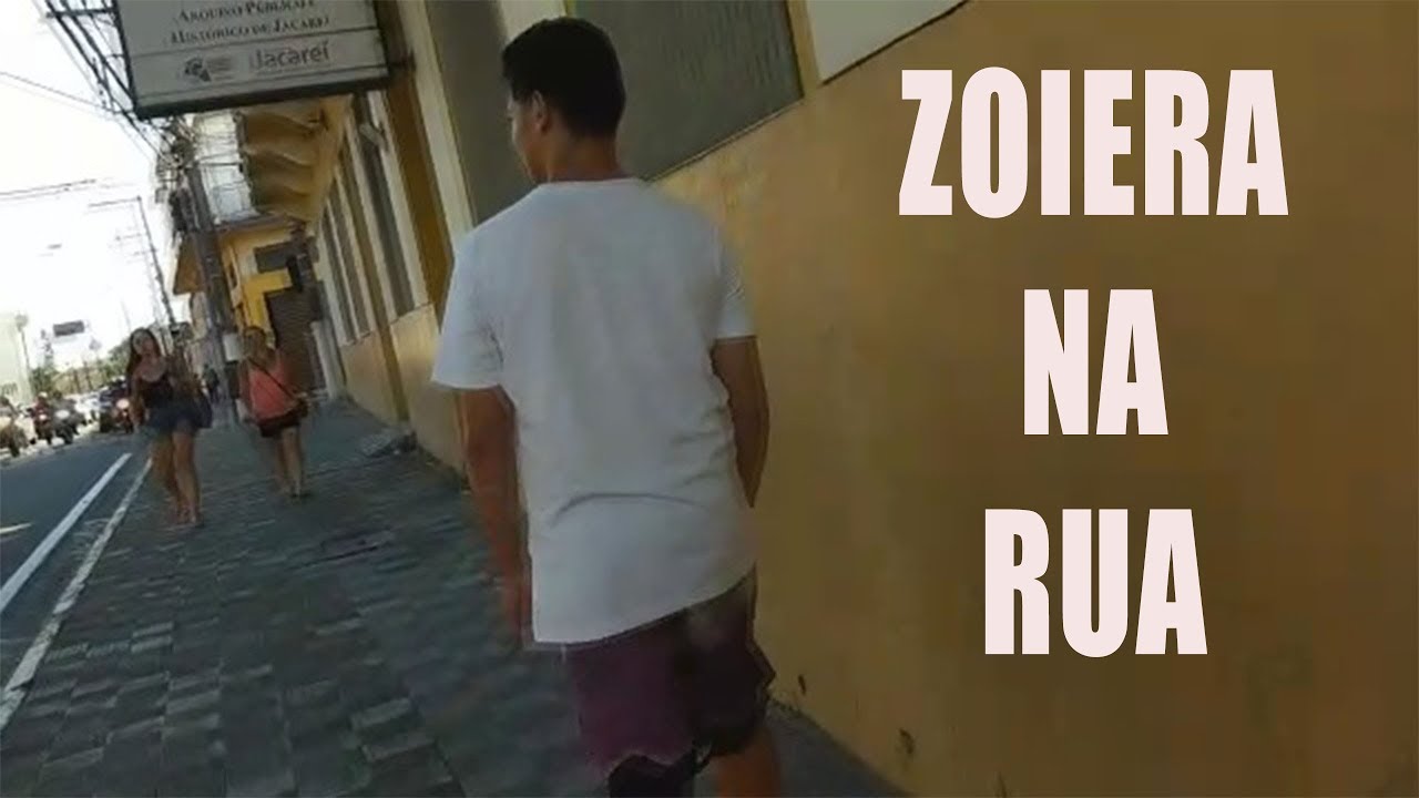 ZOANDO NA RUA - YouTube