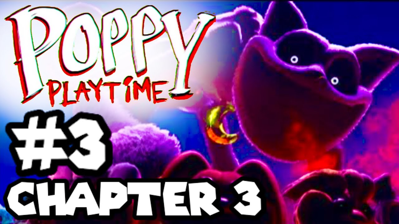 Poppy Playtime - Part 3 - Chapter 3 Full Walkthrough - YouTube