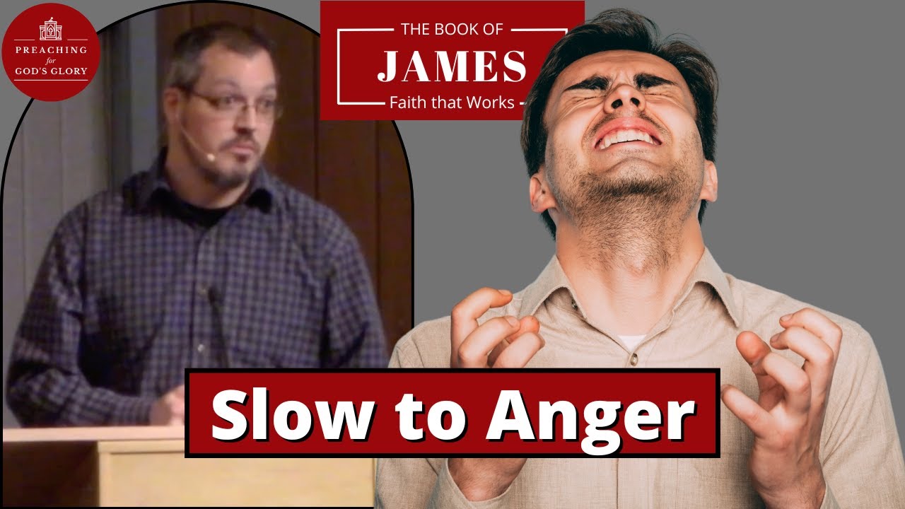 Be Slow to Anger: Faith that is Slow to Anger - Part 3 (James 1:19-21 ...