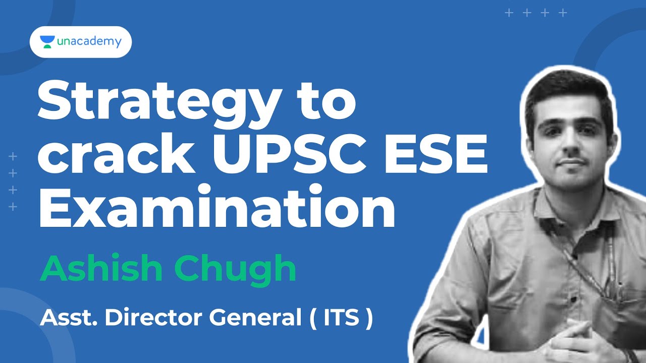 Strategy to crack UPSC ESE | Assistant Director General, ITS, Ashish ...