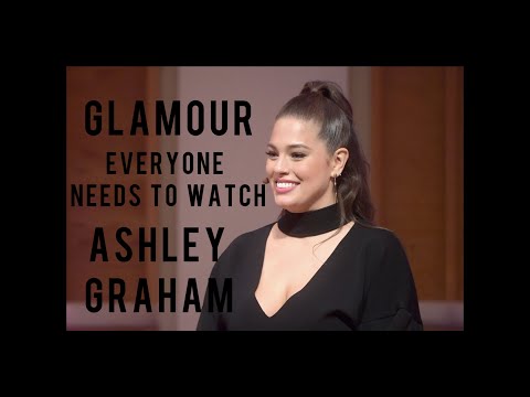 Glamour Everyone Needs To Watch Ashley Graham - Motivational Women Empowerment Speech