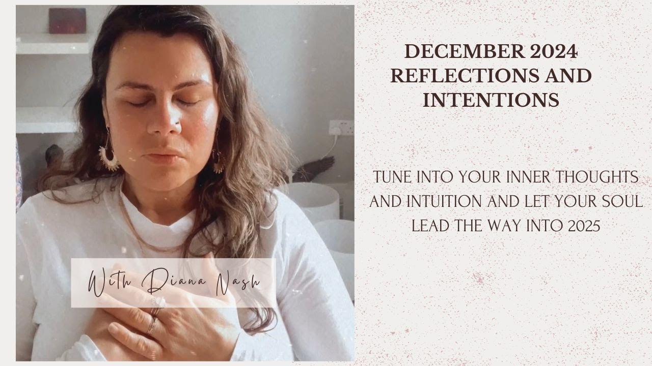 December 2024 reflections and intentions video - YouTube