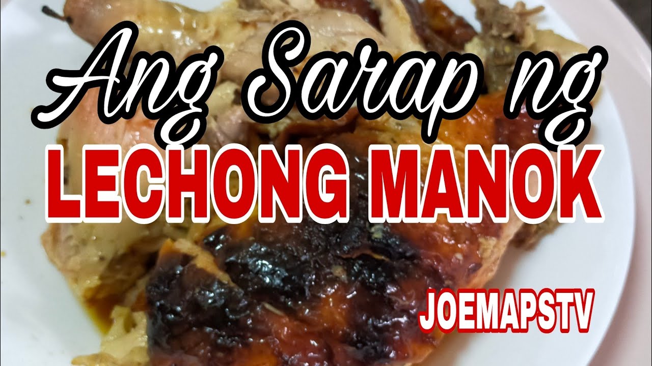 Ang Sarap Ng || LECHONG MANOK || JOEMAPSTV - YouTube