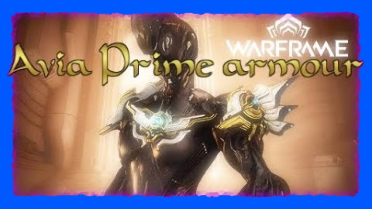 Warframe: Avia Prime armour showcase - YouTube