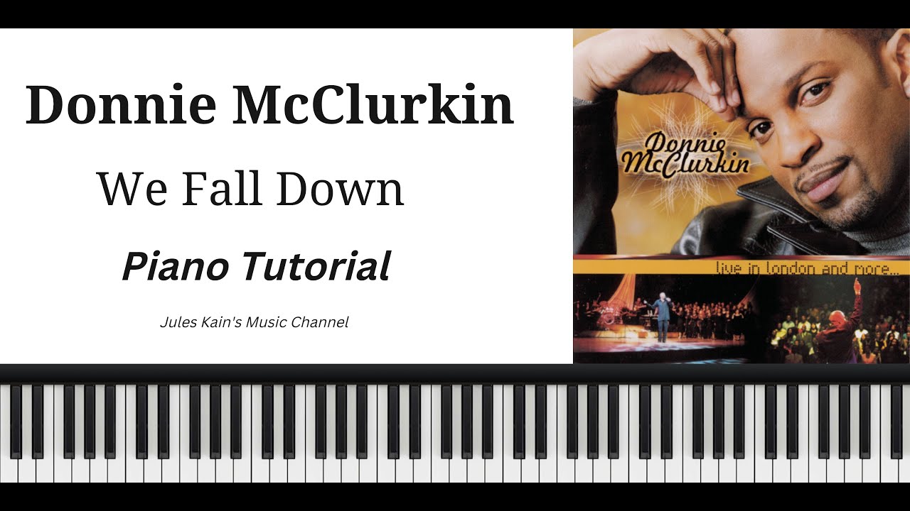 Donnie McClurkin - We Fall Down - Piano Tutorial - YouTube