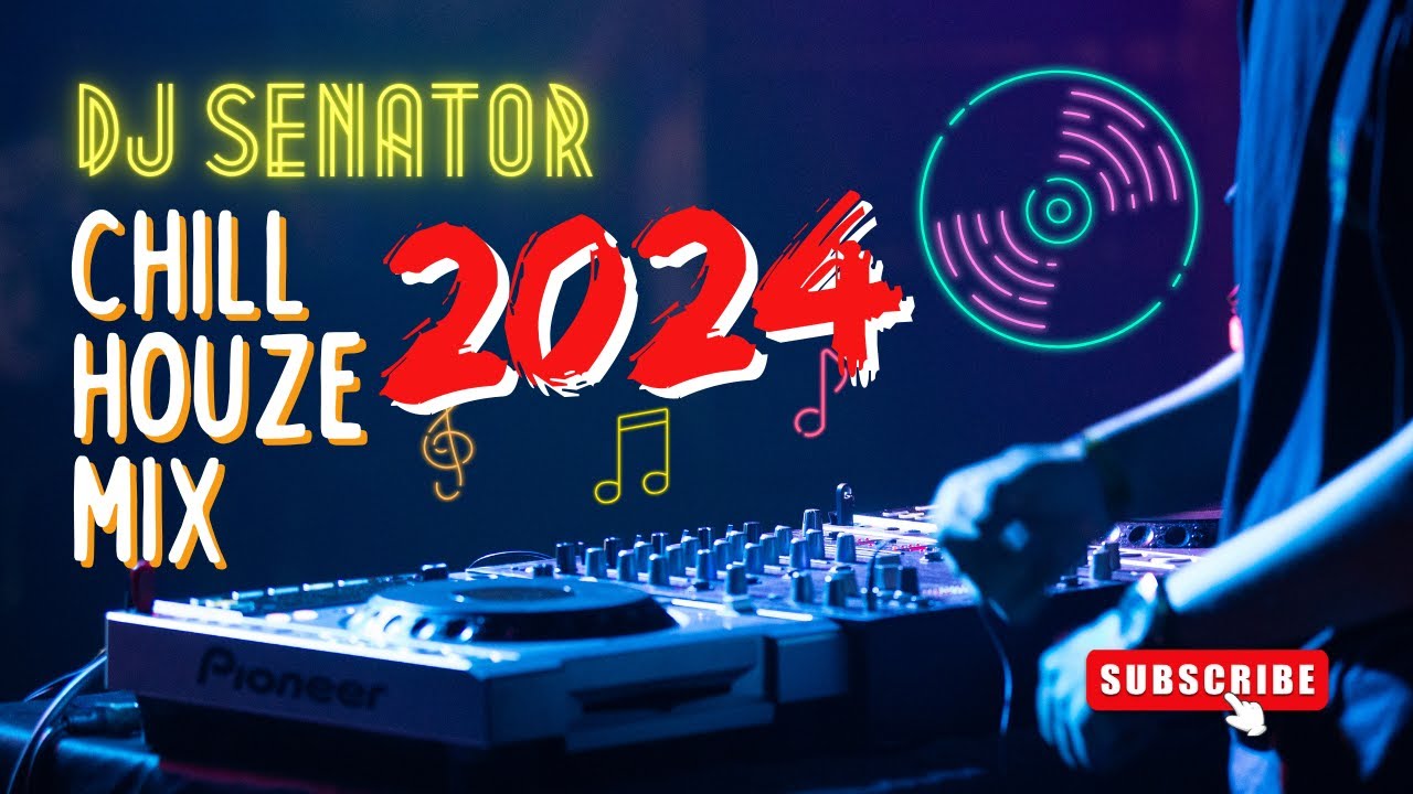 DJ SENATOR: CHILL HOUZE LOUNGE MIX 2024! - YouTube