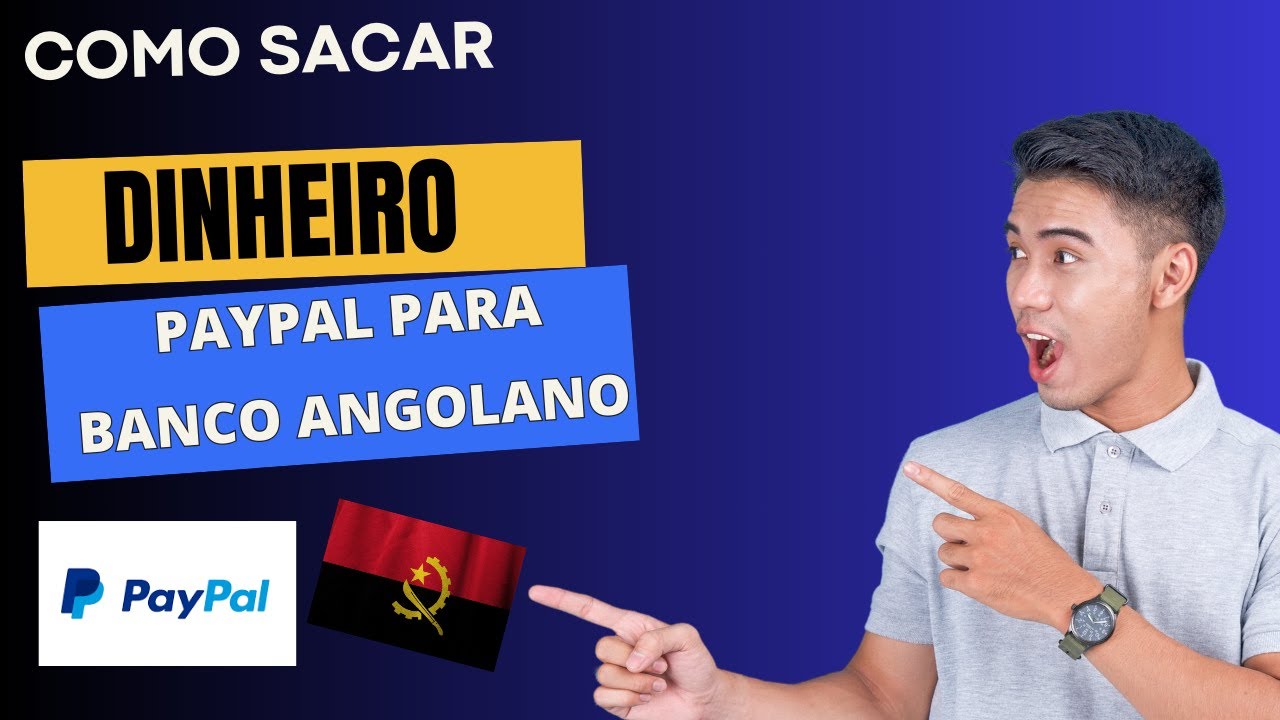 Como Sacar dinheiro do Paypal para conta Angola - YouTube