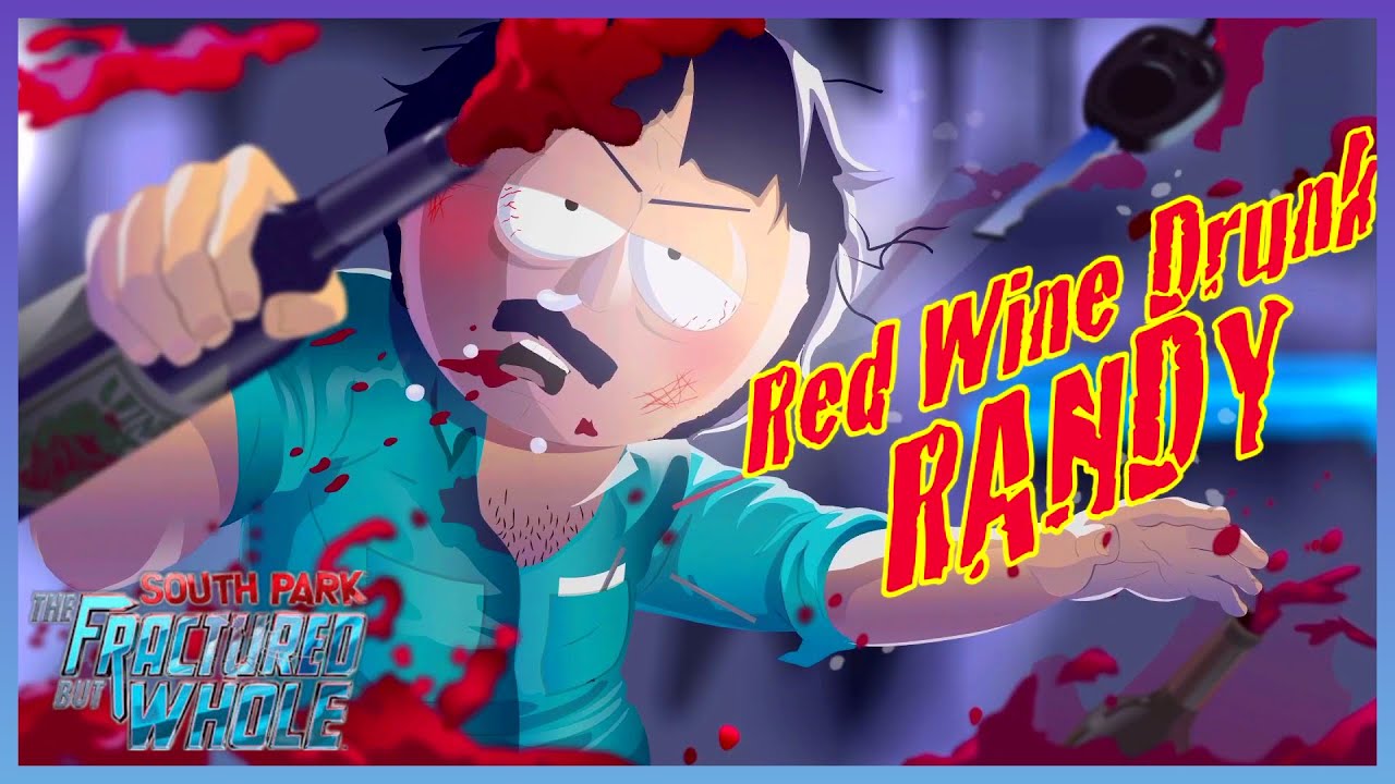 Red Wine Drunk Randy Is A Different Animal - [South Park: The Fractured ...