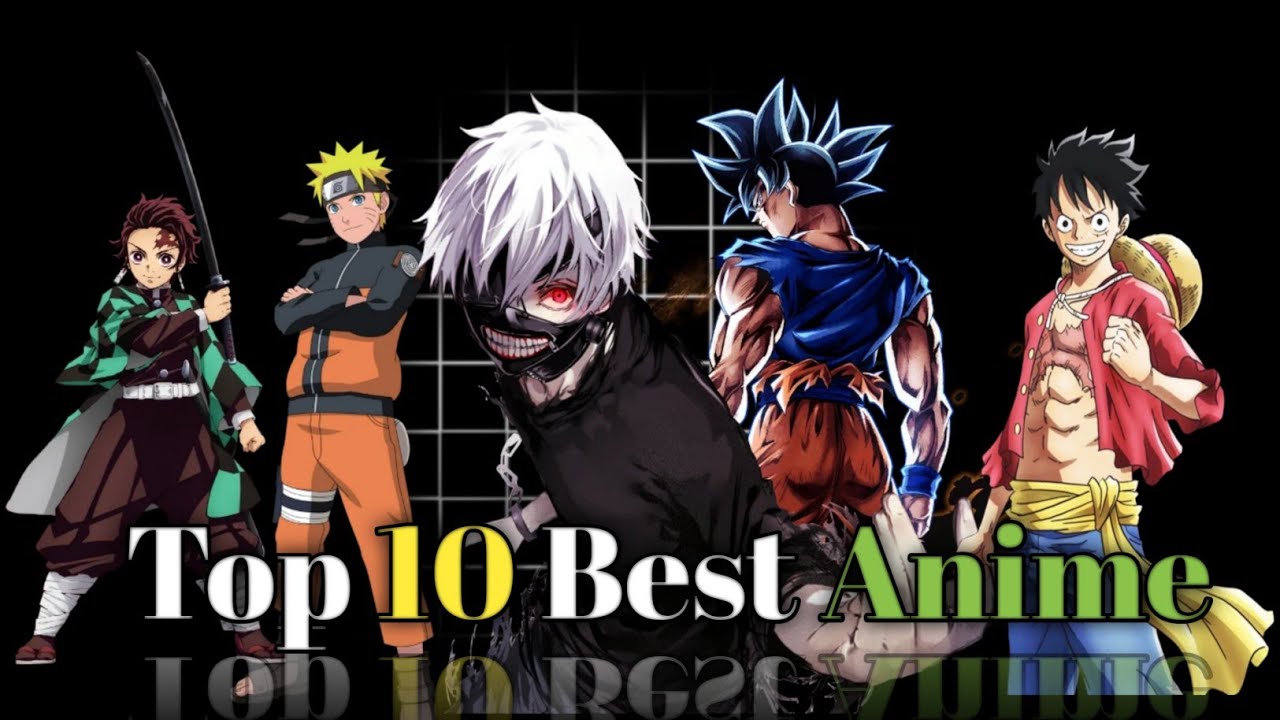 Best Anime Top 10 - YouTube