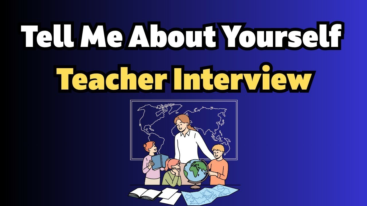 Tell Me About Yourself - Teacher Interview - YouTube