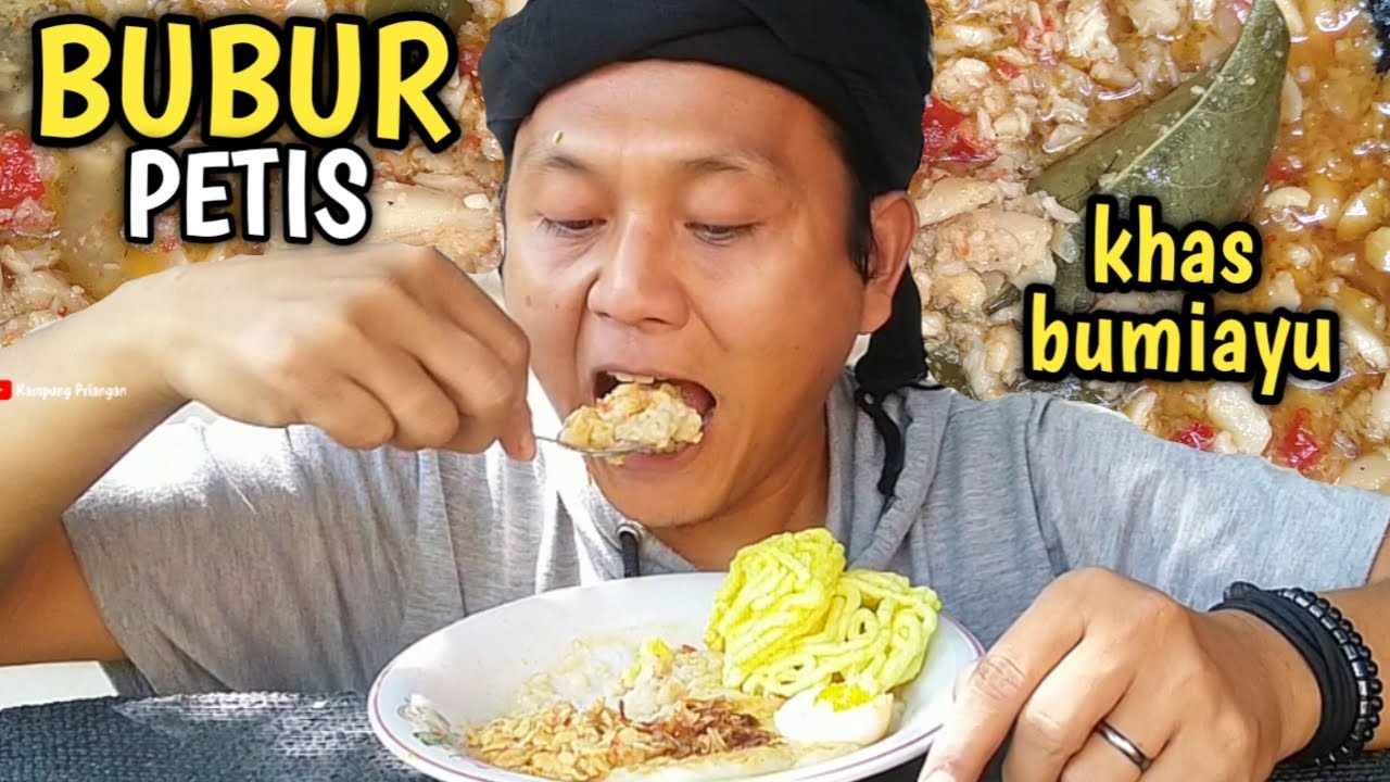 MUKBANG BUBUR PETIS KHAS BUMIAYU || MUKBANG SUNDA @KampungPriangan ...