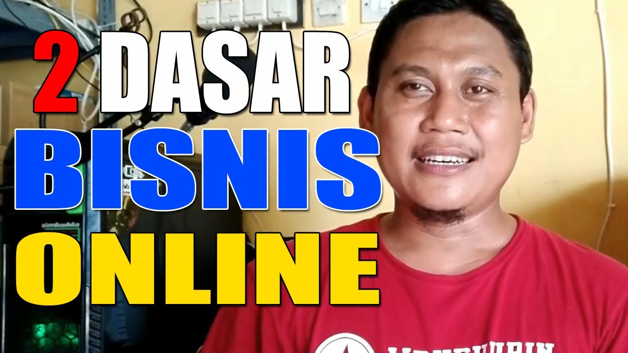 2 Dasar Bisnis Online Yang Wajib di Ketahui Pemula - 2 Basic Internet Marketing - YouTube