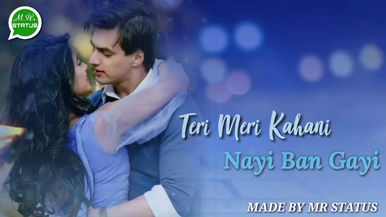 Teri Meri Kahani Nayi Ban Gayi Song Status || By Mr Status - YouTube