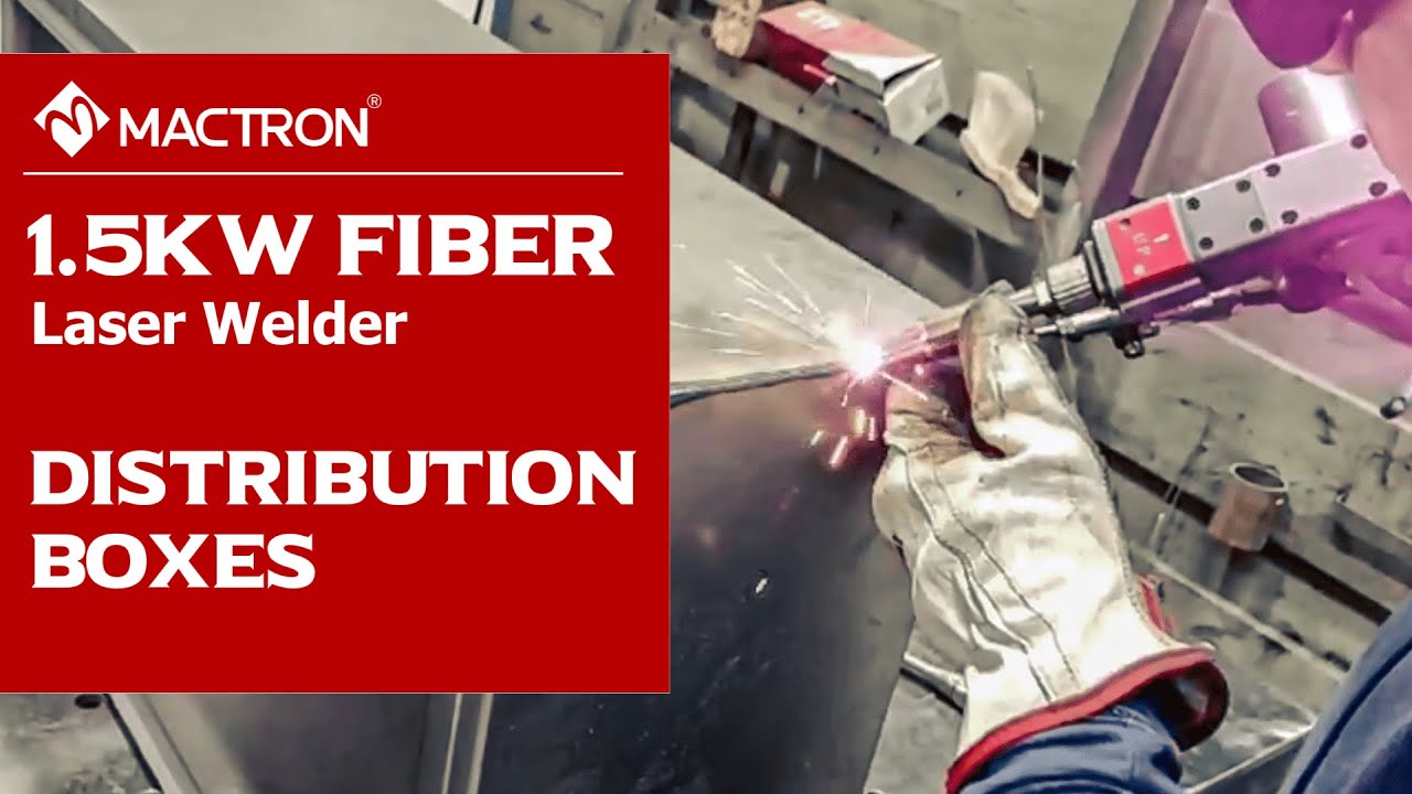 Mactron Laser | Metal Distribution Boxes Welding with 1500W Handheld ...