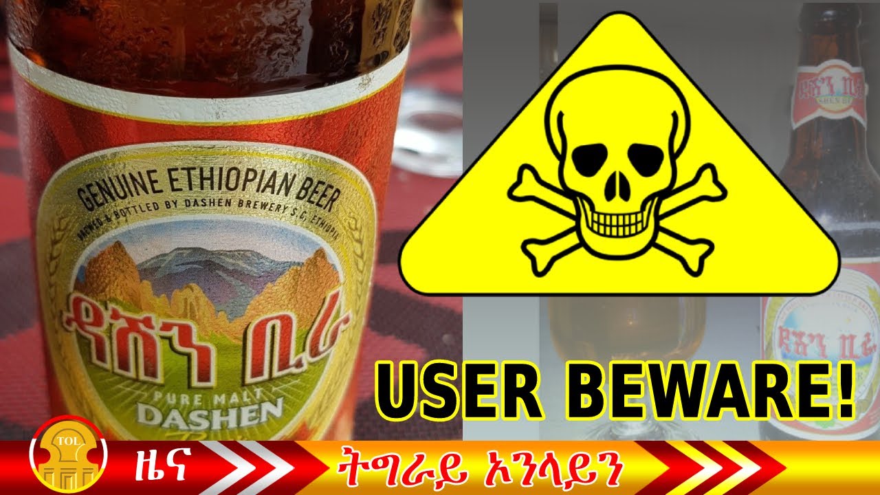 Dashen Brewery maker of Dashen Beer is accused knowingly distributing ...