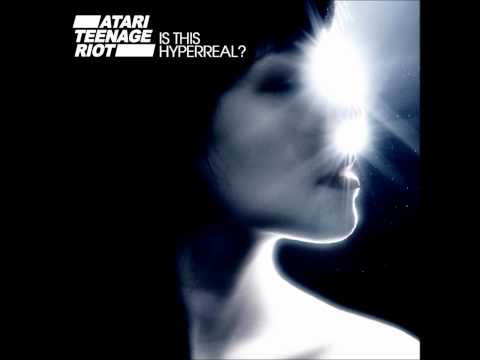 Atari Teenage Riot - The Only Slight Glimmer Of Hope
