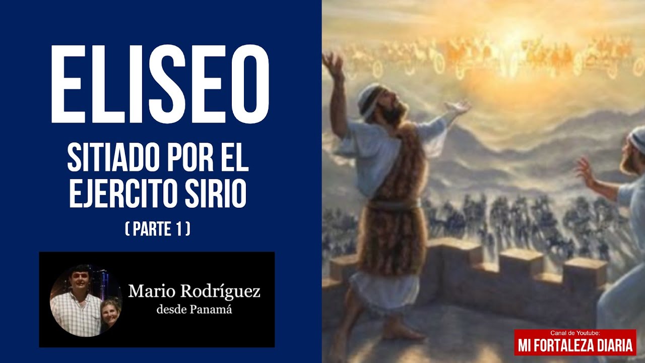 El Profeta Eliseo y los Sirios (Parte 1) - YouTube