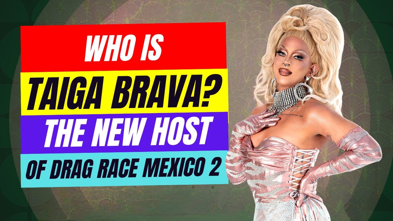 Meet Taiga Brava, The New Co Host of Drag Race Mexico - YouTube