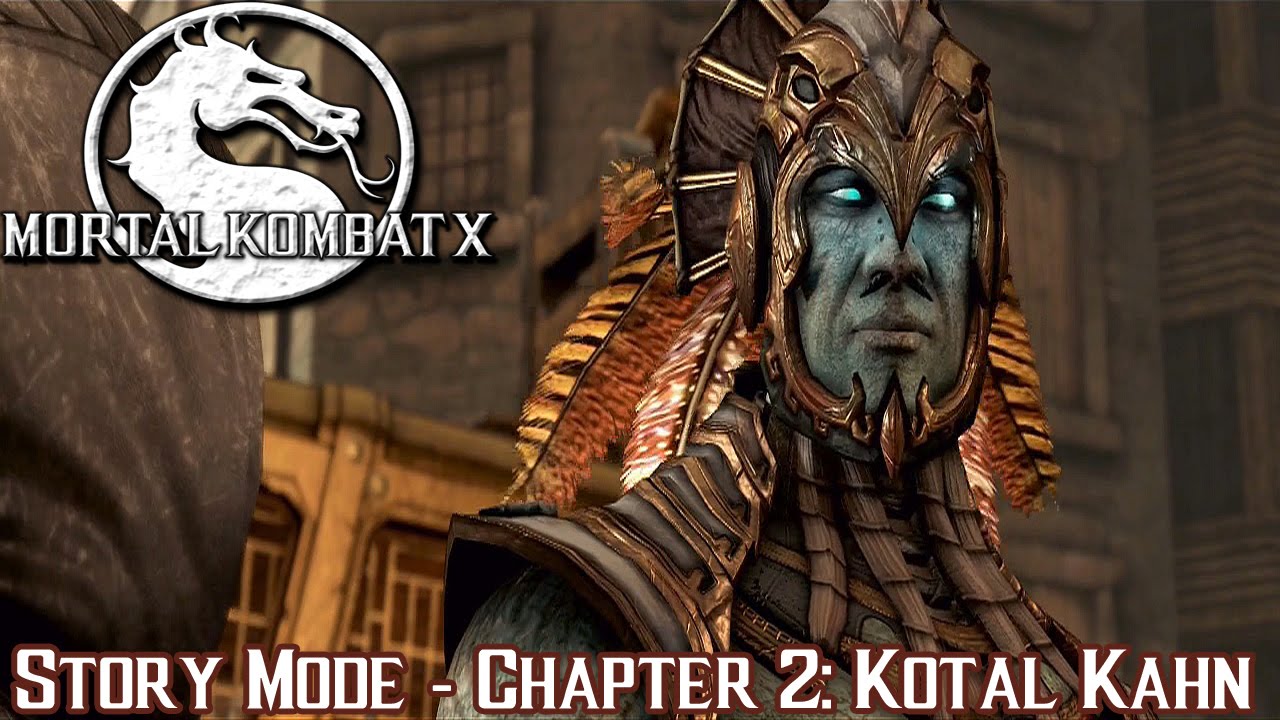 MKX Story Mode - Chapter 02: Kotal Kahn - YouTube
